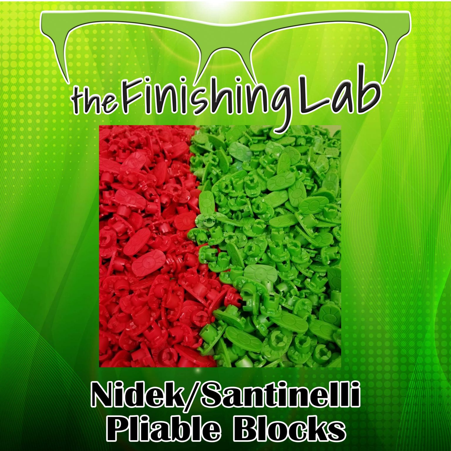 Santinelli Nidek Pliable Blocks | The Finishing Lab
